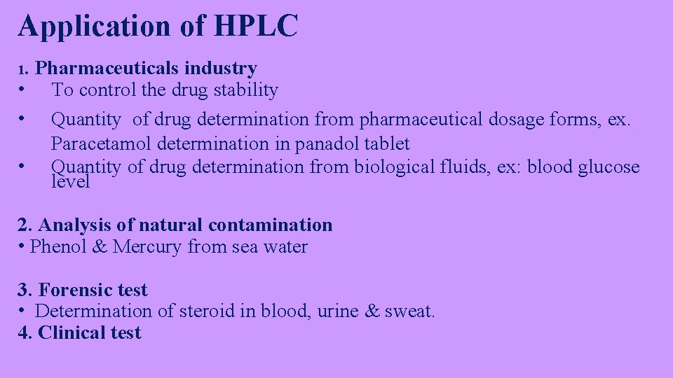 High performance liquid chromatography HPLC Separate identify quantify