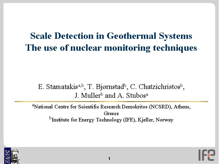 Scale Detection in Geothermal Systems The use of