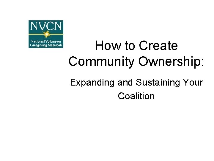 How to Create Community Ownership Expanding and Sustaining