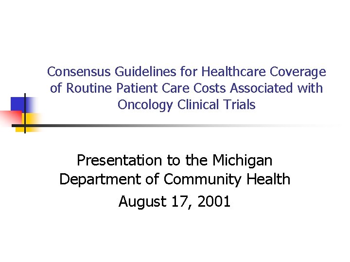 Consensus Guidelines for Healthcare Coverage of Routine Patient