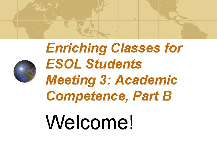 Enriching Classes for ESOL Students Meeting 3 Academic