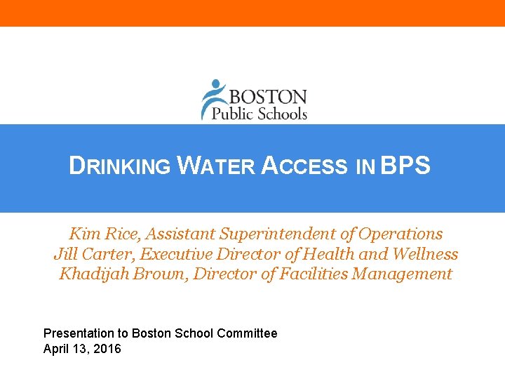 DRINKING WATER ACCESS IN BPS Kim Rice Assistant