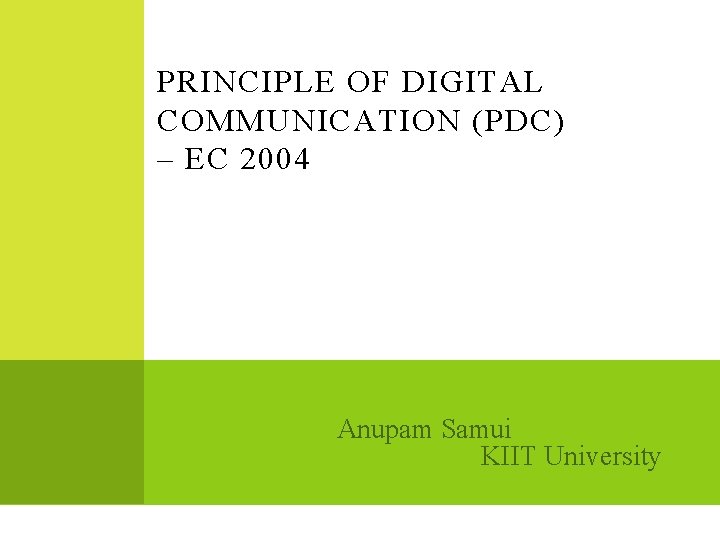 PRINCIPLE OF DIGITAL COMMUNICATION PDC EC 2004 Anupam