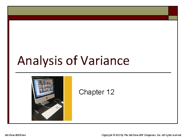 Analysis of Variance Chapter 12 Mc GrawHillIrwin Copyright