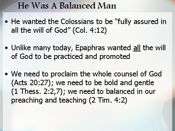 Brother Epaphras Colossians 4 12 13 He Was