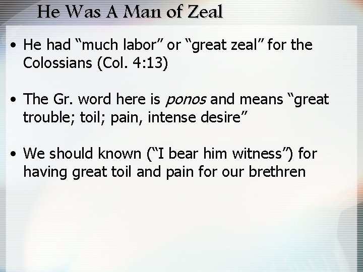 Brother Epaphras Colossians 4 12 13 He Was