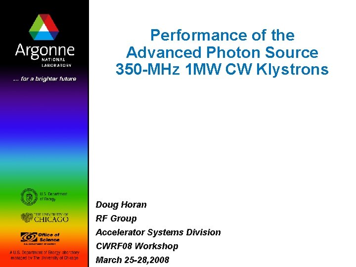 Performance of the Advanced Photon Source 350 MHz