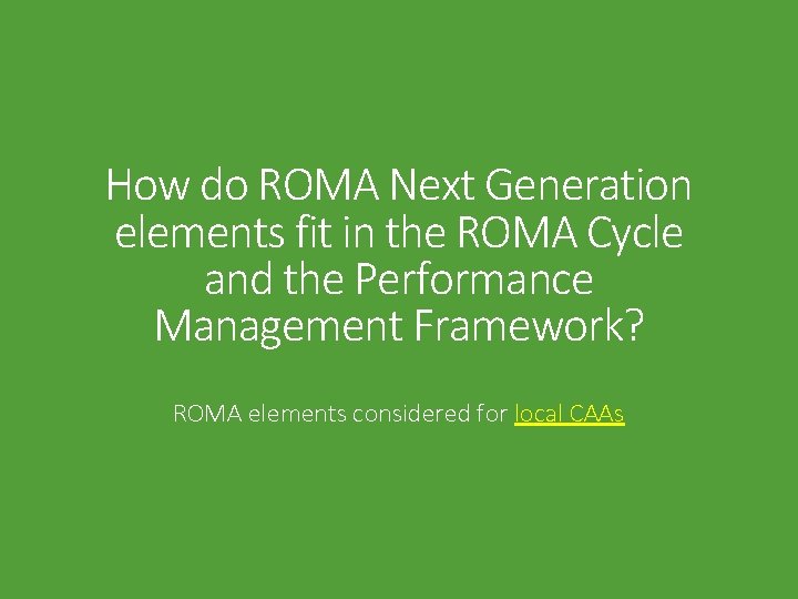 How do ROMA Next Generation elements fit in