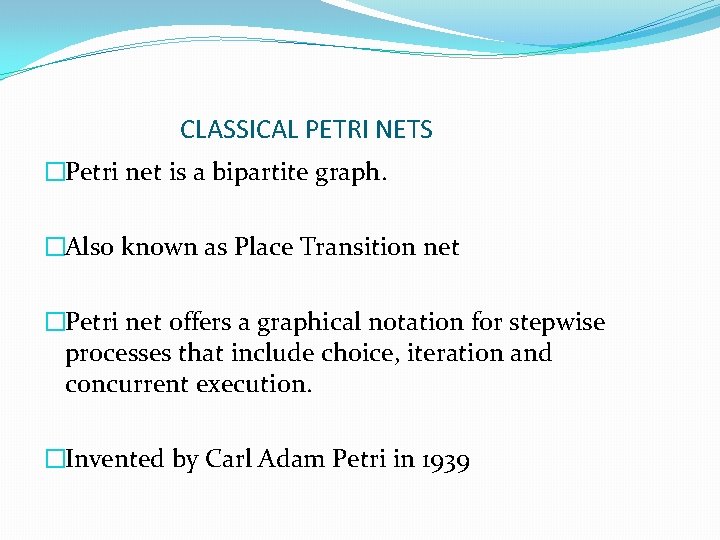 PETRI NETS GIRIDHARAN JAYA SHANKAR Computer Science and