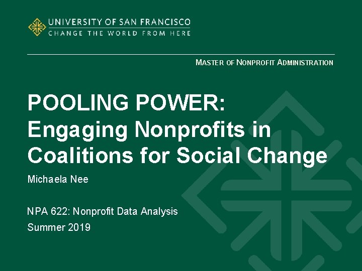 MASTER OF NONPROFIT ADMINISTRATION POOLING POWER Engaging Nonprofits