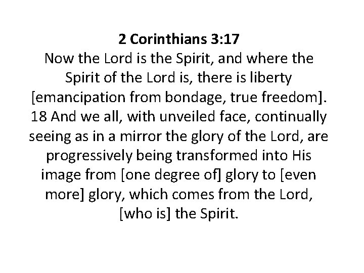 2 Corinthians 3 17 Now the Lord is