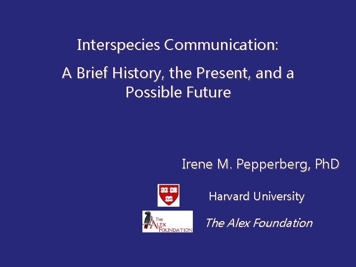 Interspecies Communication A Brief History the Present and