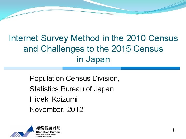 Internet Survey Method in the 2010 Census and