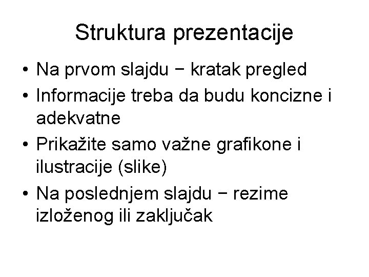 Kako napraviti dobru prezentaciju Prof dr Slavenka Jankovi