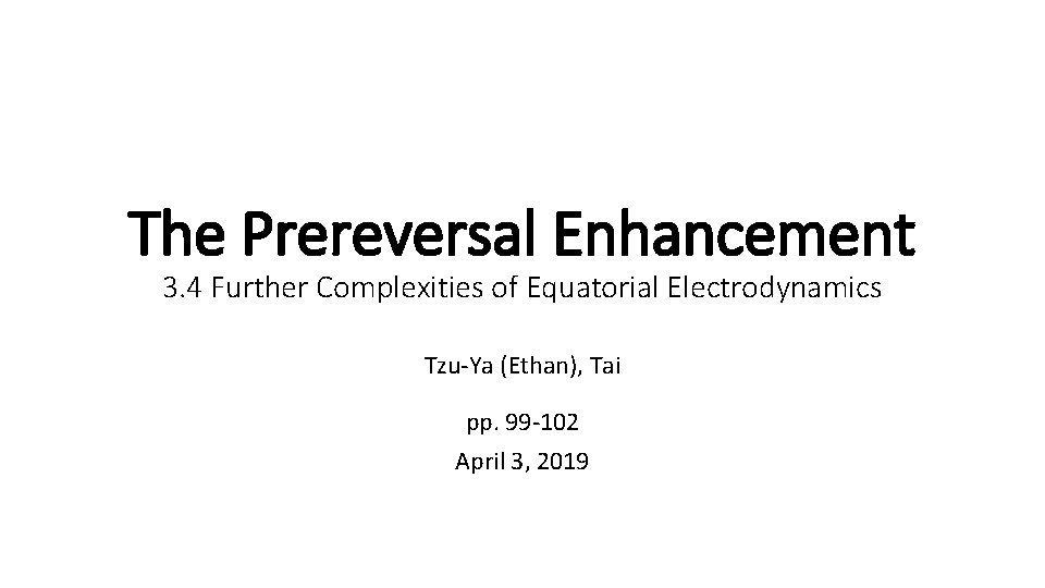 The Prereversal Enhancement 3 4 Further Complexities of