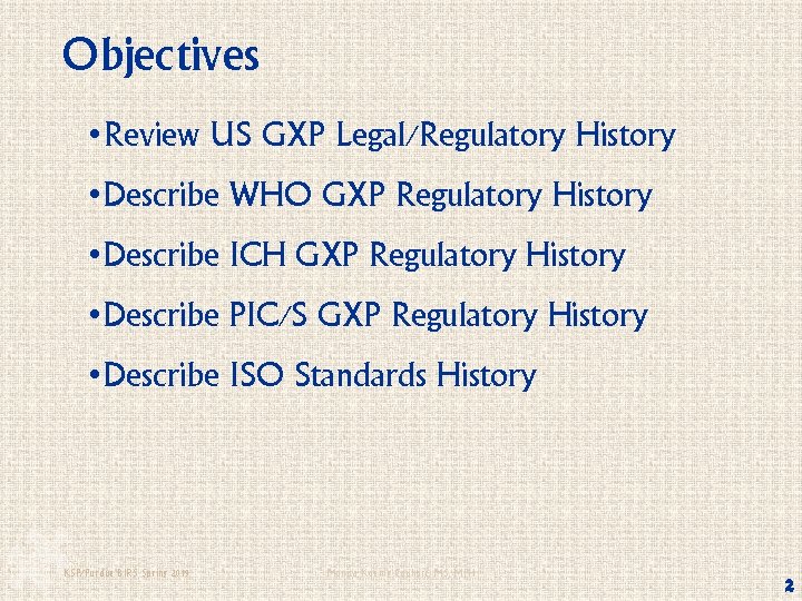 History of Global GXP Regulations and Guidance KSPPurdue
