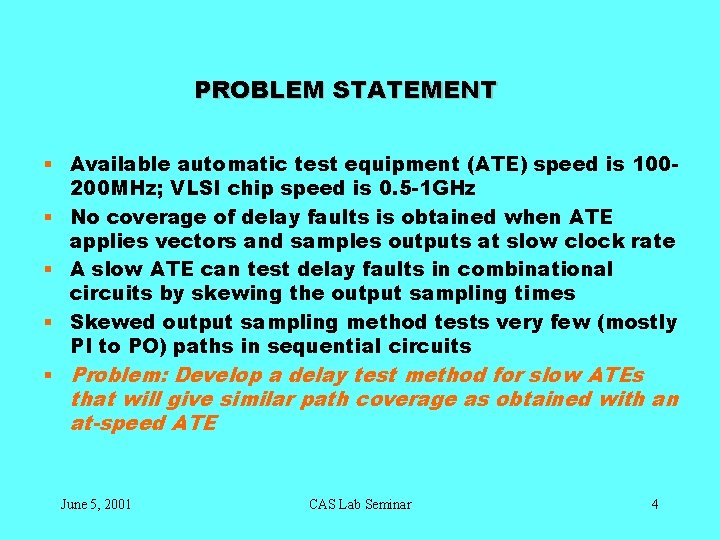 HIGHSPEED VLSI TESTING WITH SLOW TEST EQUIPMENT Vishwani
