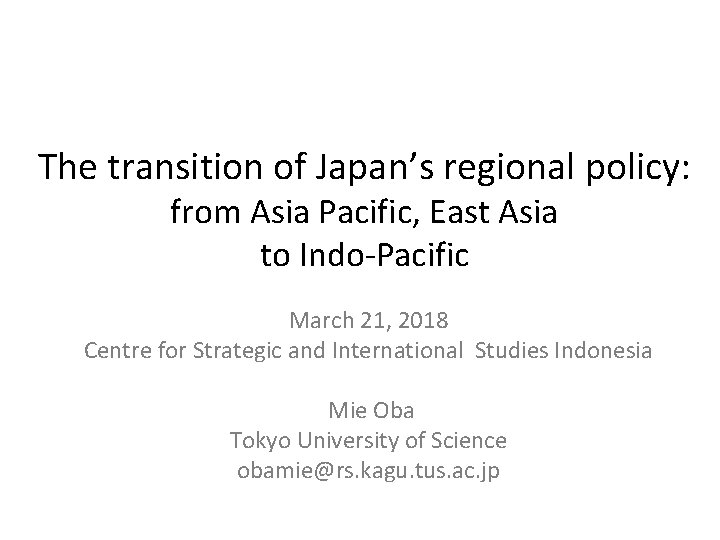 The transition of Japans regional policy from Asia