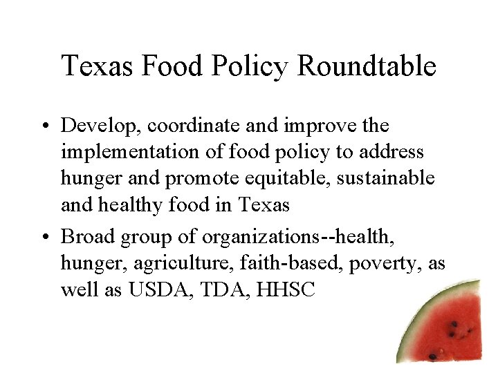 Texas Food Policy Roundtable and State Fresh Food