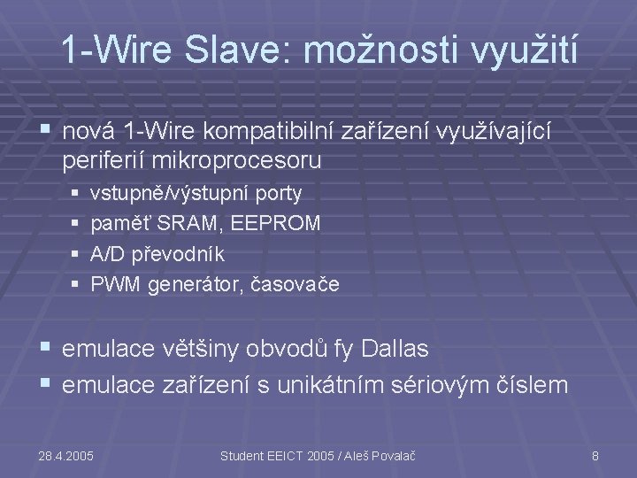 Implementace Dallas 1 Wire slave protokolu v mikroprocesoru