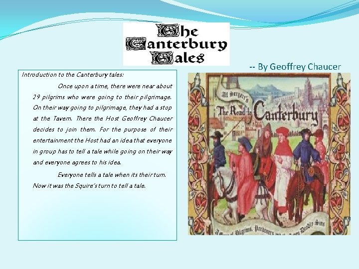 Introduction to the Canterbury tales Once upon a