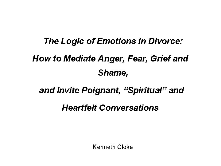 The Logic of Emotions in Divorce How to