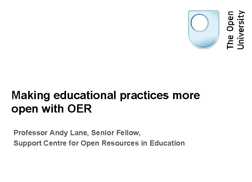 Making educational practices more open with OER Professor