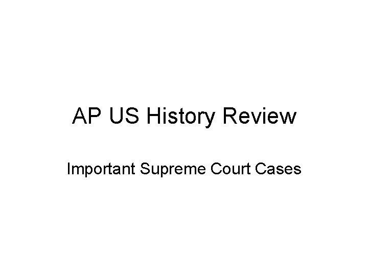 AP US History Review Important Supreme Court Cases