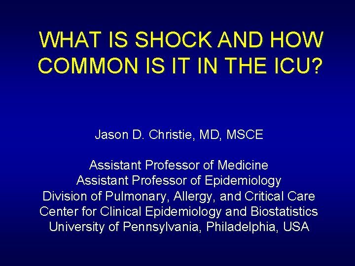 WHAT IS SHOCK AND HOW COMMON IS IT