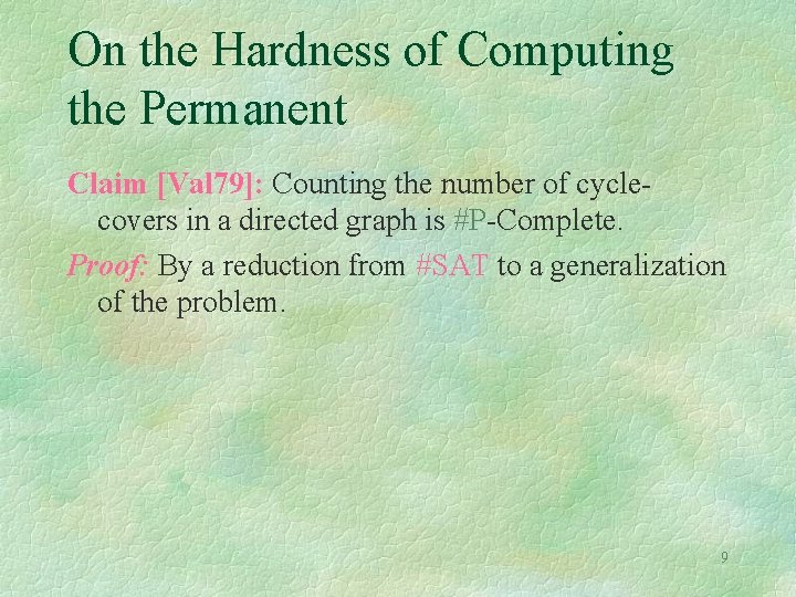 On the Computation of the Permanent Dana Moshkovitz