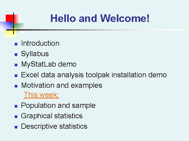 Hello and Welcome n n n n Introduction
