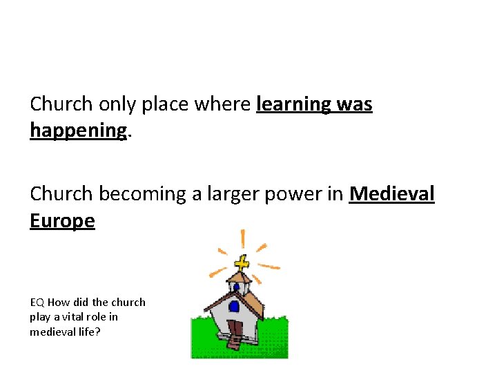 LESSON ESSENTIAL QUESTION EQ How did the church