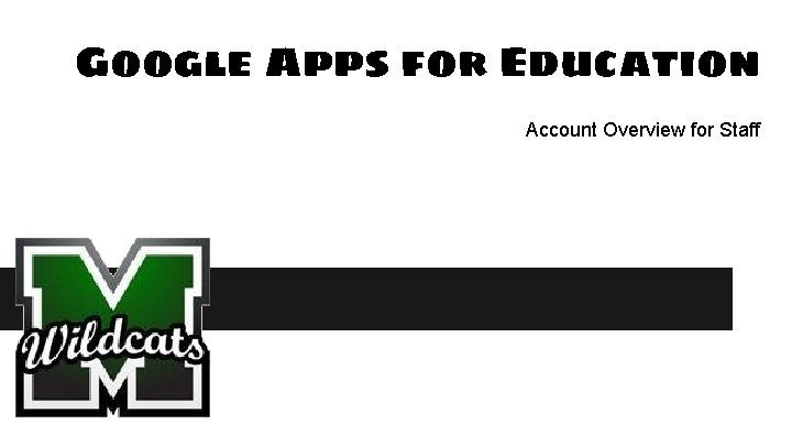 Google Apps for Education Account Overview for Staff