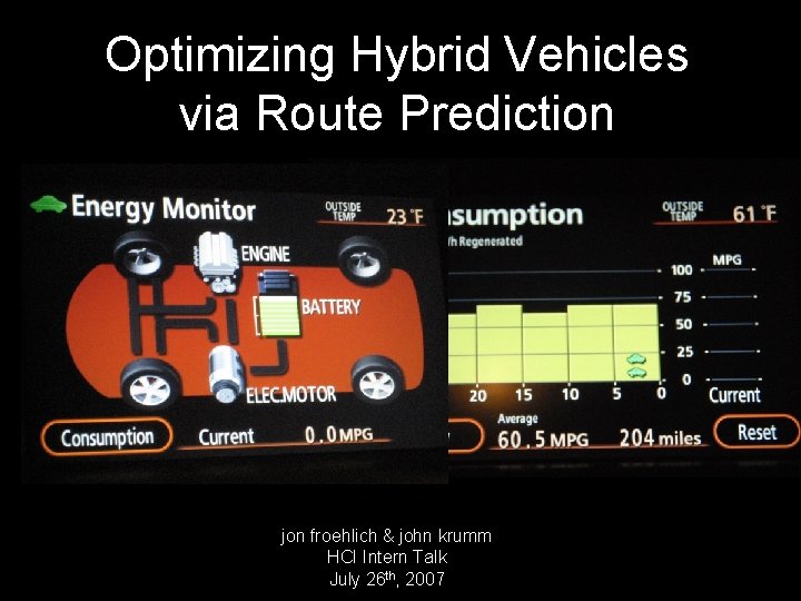 Optimizing Hybrid Vehicles via Route Prediction jon froehlich