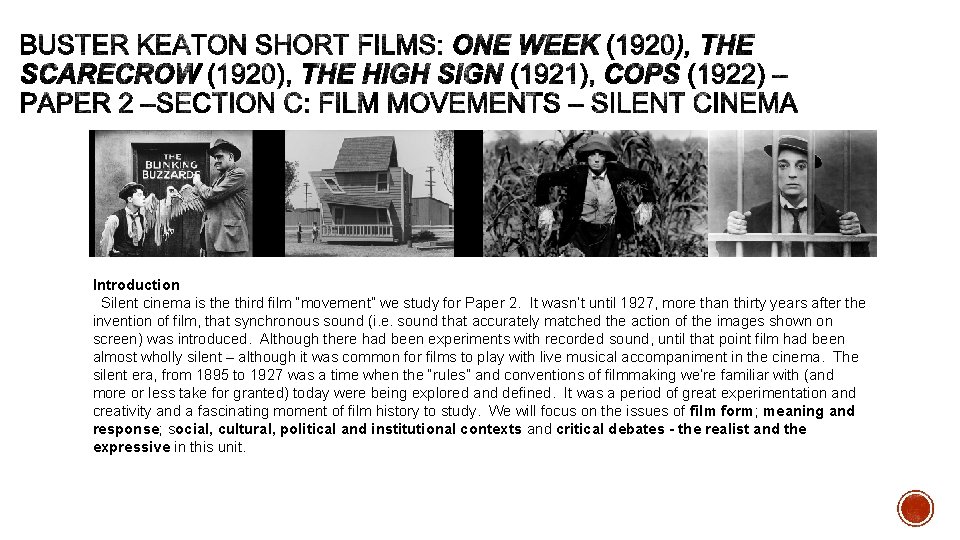 Introduction Silent cinema is the third film movement