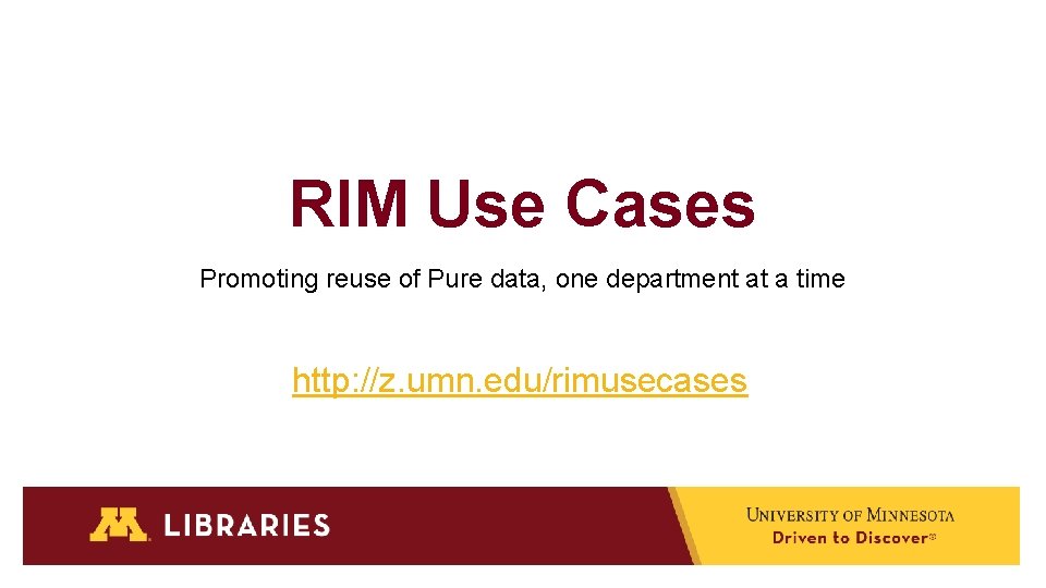 RIM Use Cases Promoting reuse of Pure data