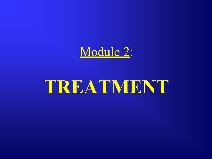 Module 2 TREATMENT WHAT IS MDT MultiDrug Therapy