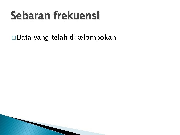 PROBABILITAS DAN STATISTIK Pendeskripsian Data Tabel Diagram Grafik
