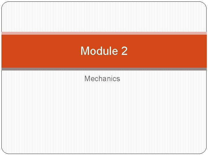 Module 2 Mechanics Year 11 recap Distance A