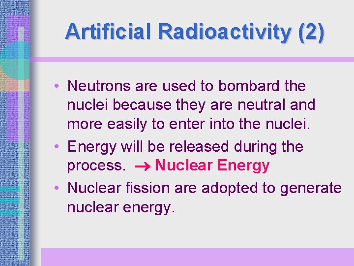 Artificial Radioactivity Presented by Mr Y N Chan