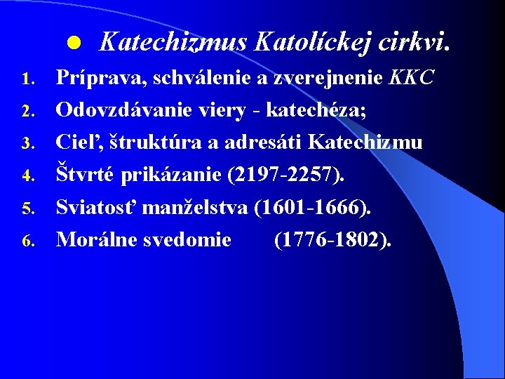 1 2 3 4 5 6 l Katechizmus