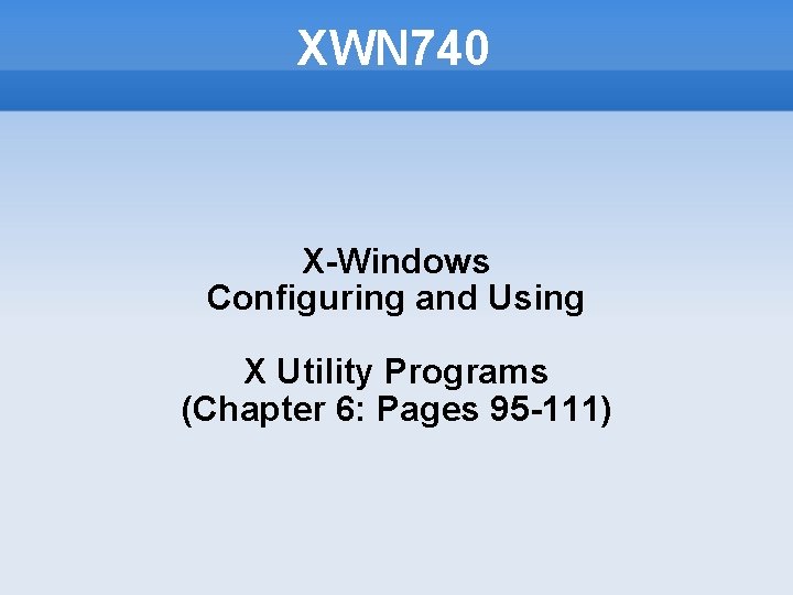 XWN 740 XWindows Configuring and Using X Utility