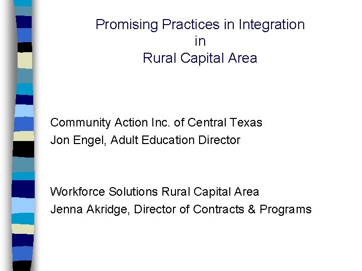 Promising Practices in Integration in Rural Capital Area