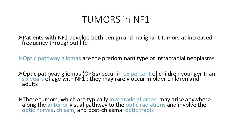 Neurofibromatosis There are three major clinically and genetically
