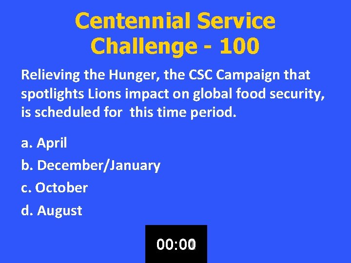 CENTENNIAL JEOPARDY Centennial Service Challenge CSC Centennial Membership