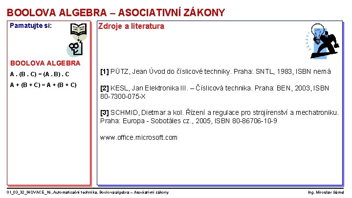 AUTOMATIZAN TECHNIKA Boolova algebra asociativn zkony Vukov materil