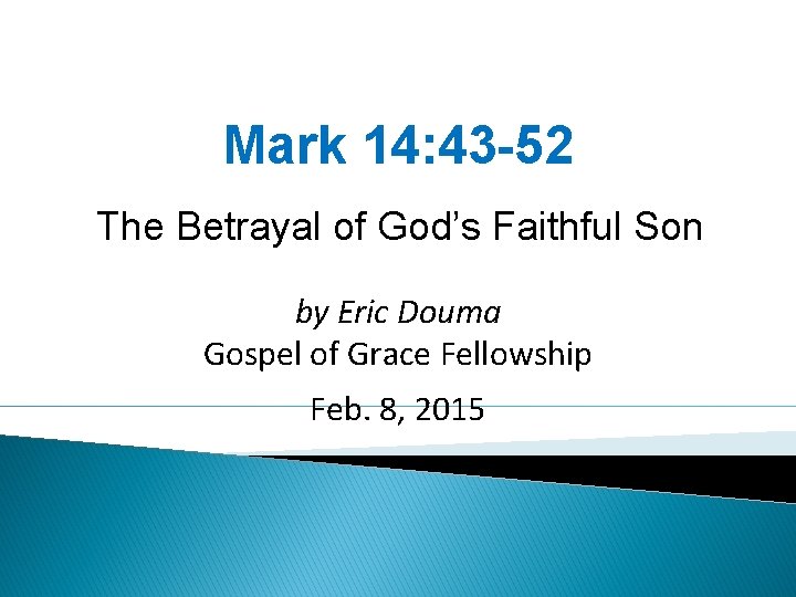 Mark 14 43 52 The Betrayal of Gods