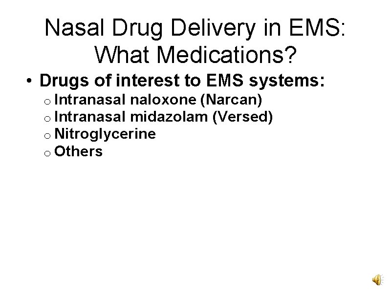 A Brief Introduction to Intranasal Medications Joseph Lewis