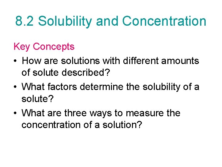 8 2 Solubility and Concentration Key Concepts How