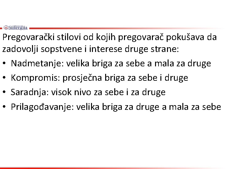 Pregovaraki stilovi od kojih pregovara pokuava da zadovolji
